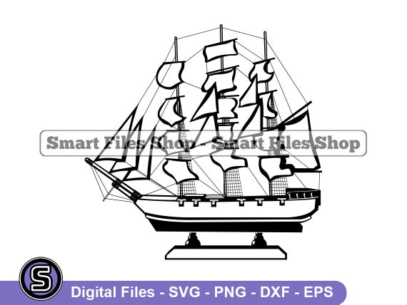 Ship Model Svg Ship Svg Sailing Ship Svg Ship Dxf Ship | Etsy