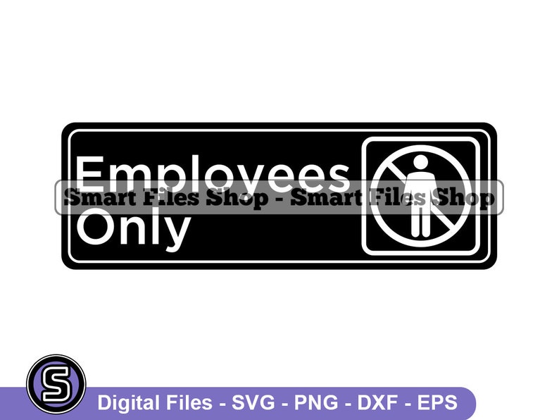Employees Only Sign Svg Sign Svg Employees Only Sign Dxf - Etsy