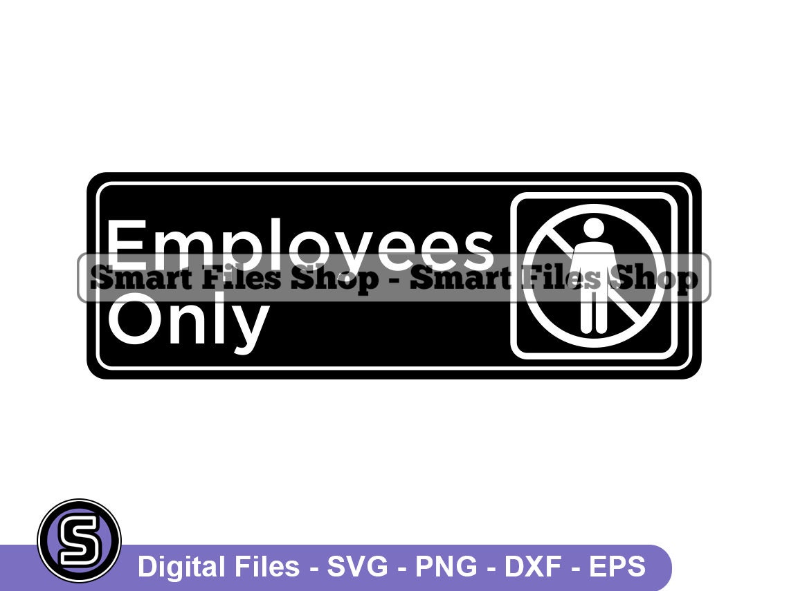 Employees Only Sign Svg Sign Svg Employees Only Sign Dxf - Etsy