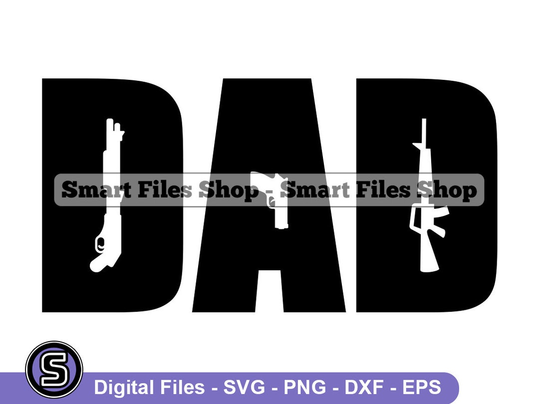 Gun Owner Dad SVG, Dad Svg, Father Svg, Father's Day Svg, Dad Gift Svg ...