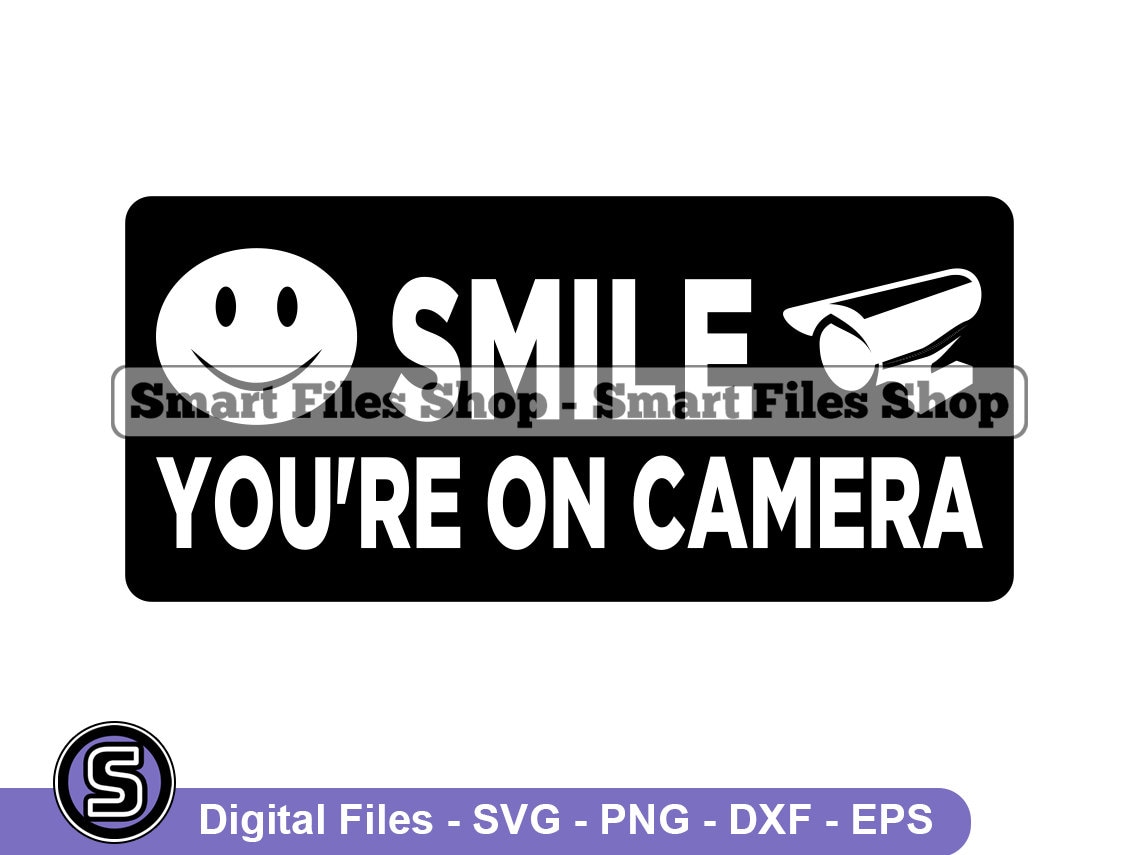 Smile You Are on Camera Sign 2 Svg Sign Svg Camera Sign | Etsy