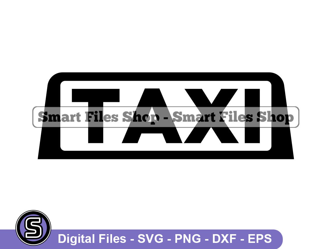 Taxi Sign #2 Svg, Taxi Svg, Cab Svg, Transportation Svg, Taxi Dxf, Taxi ...