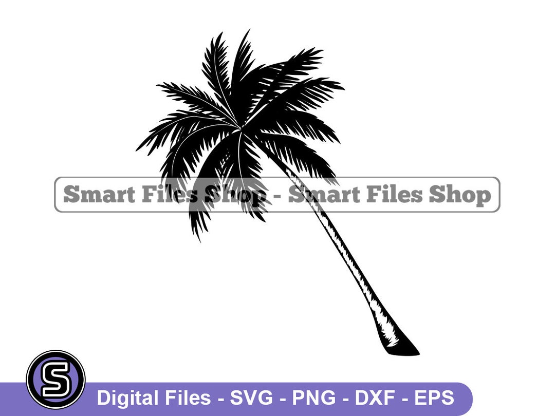 Palm Tree 3 Svg, Palm Svg, Tropical Svg, Palm Dxf, Palm Png, Palm ...