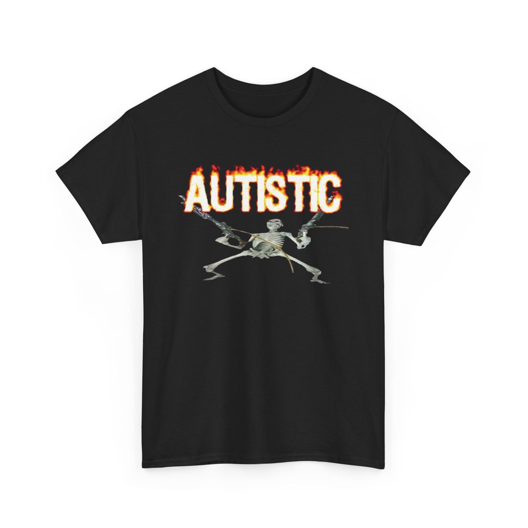 Autistic Hard Skeleton Meme, Funny Hard Skeleton Meme T-shirt, Flaming ...