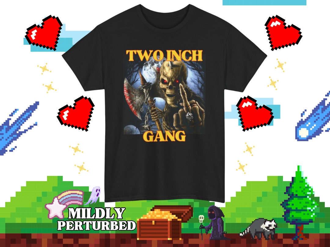 Two Inch Gang Funny Hard Skeleton Meme T-shirt, Badass Skeleton Shirt ...