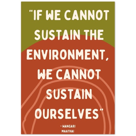 Poster of a Wangari Maathai Quote: Environment | Etsy