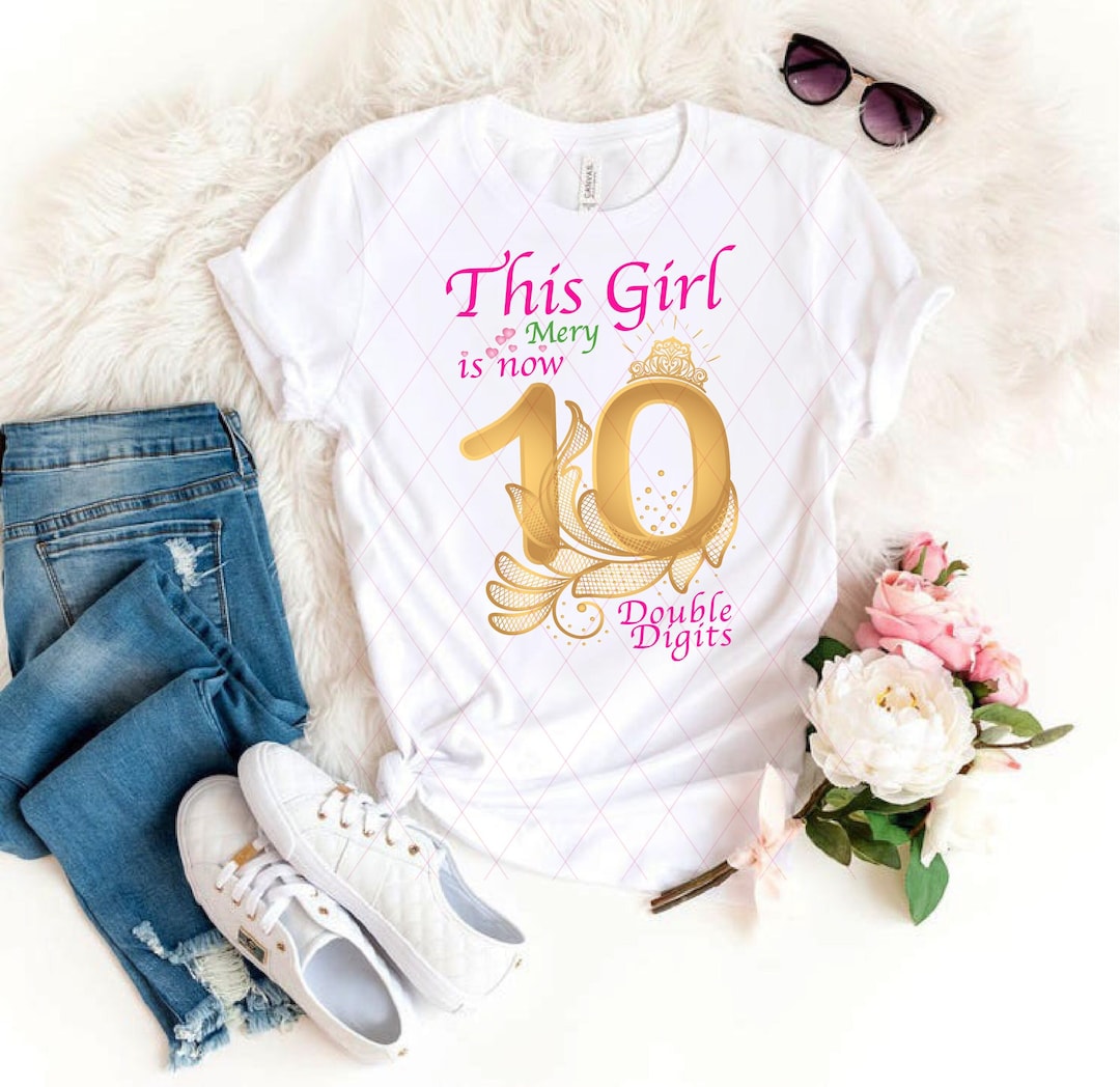 10th Birthday Girl This Girl is Now Double Digits 2 - Etsy
