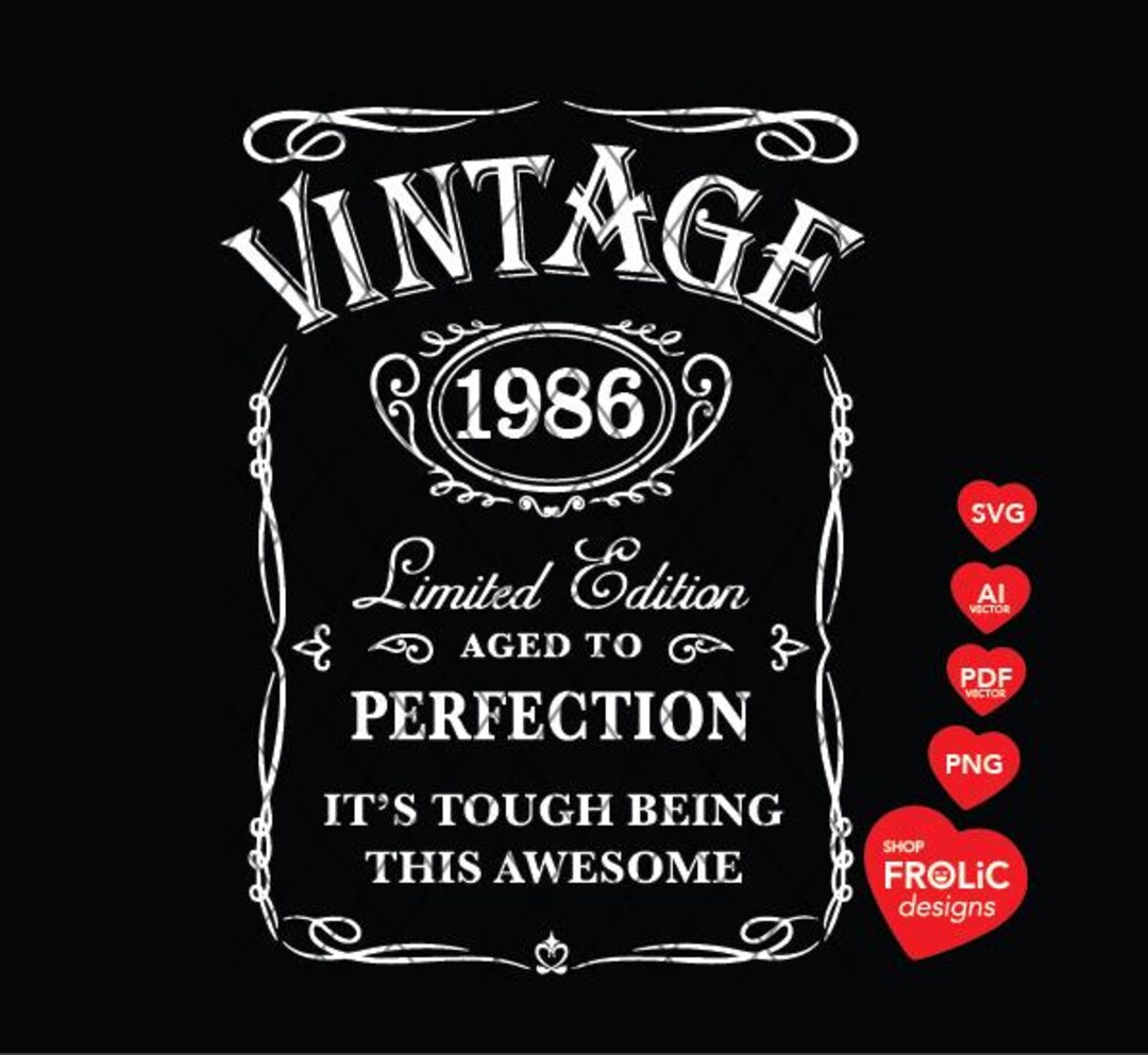Vintage 1986 SVG Limited Edition SVG 1986 Aged to Perfection, 40th ...