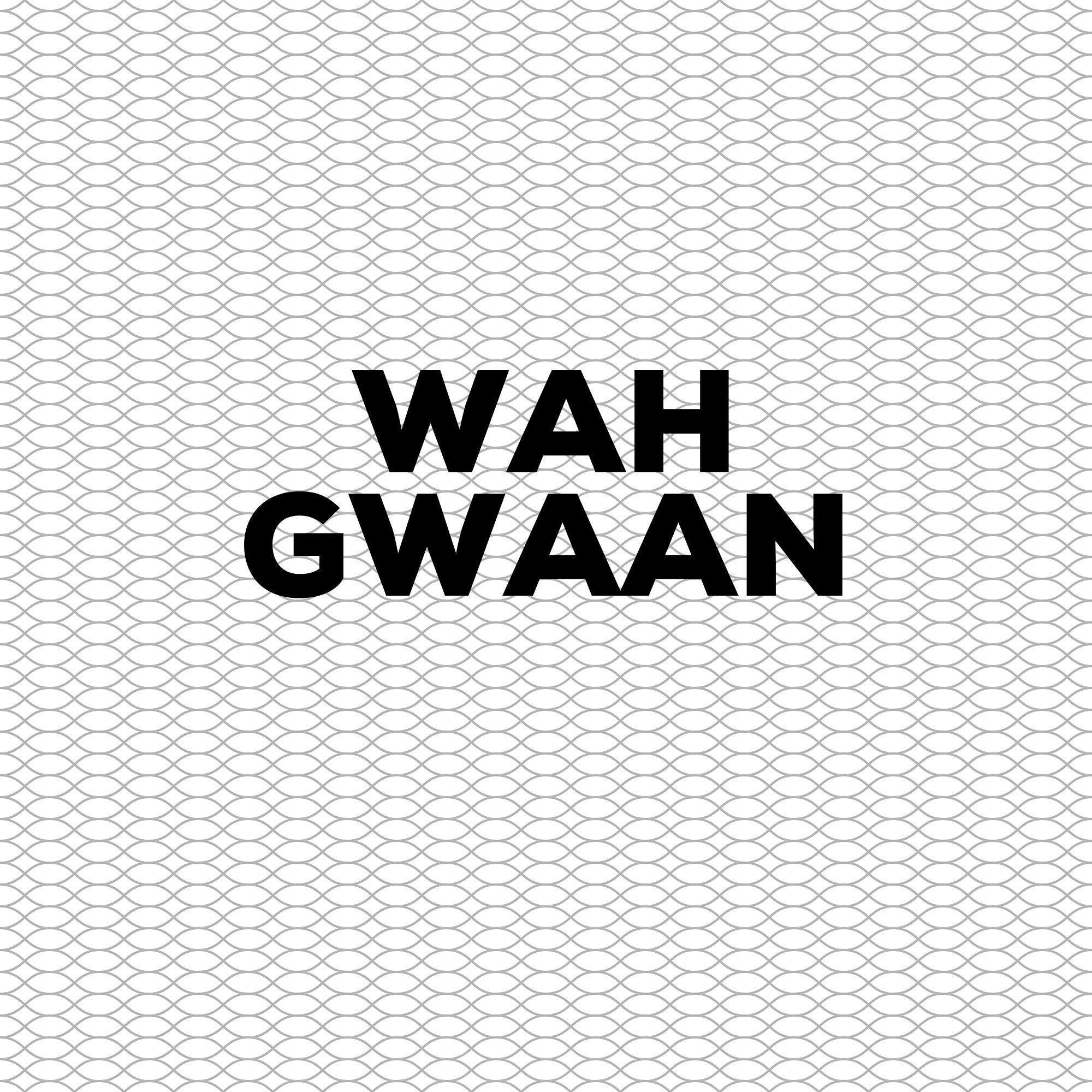 Wah Gwaan -jamaican Phrases - SVG and Cut Files for Crafters - Digital ...