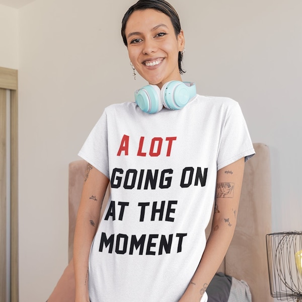 Not a Lot Going on at the Moment T Shirt - Etsy Ireland