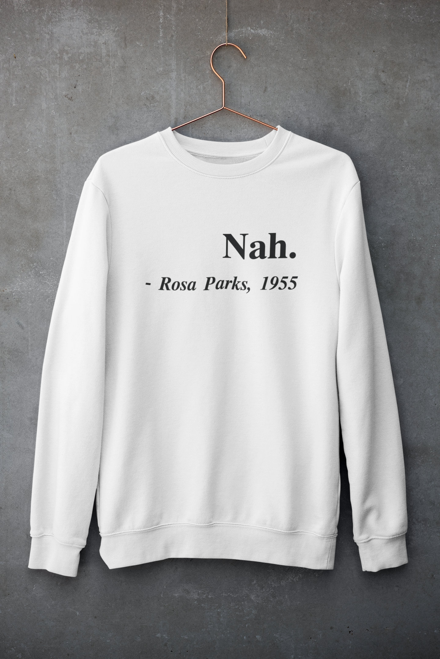 Nah. Rosa Parks Sweatshirt, Black Lives Matter Sweatshirt, Civil Rights ...