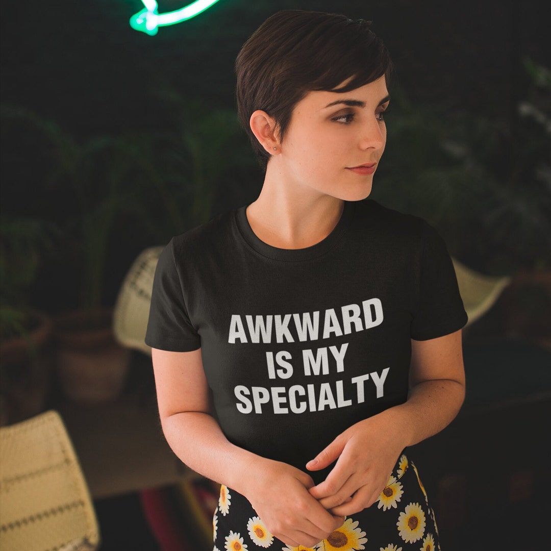 Womens Clothing Awkward is My Specialty Unique Fashion Friends Gift ...