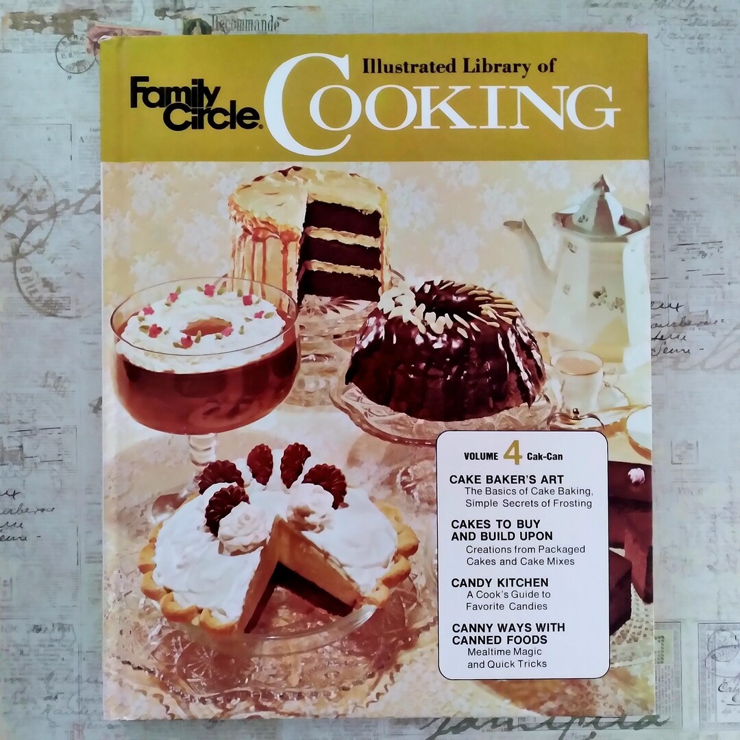 1972 Family Circle Illustrated Library of Cooking, Volume 4 (cak - Can ...
