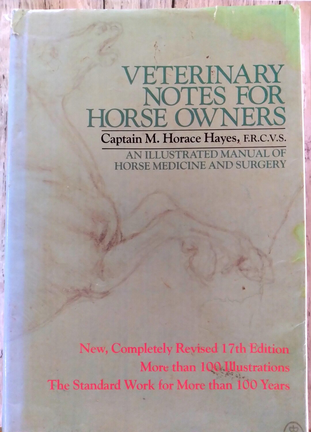 1987 Veterinary Notes for Horse Owners: an Illustrated Manual of Horse ...