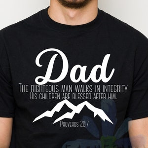 Dad the Righteous Man Walks in Integrity Digital Design, Proverbs 20:7 ...