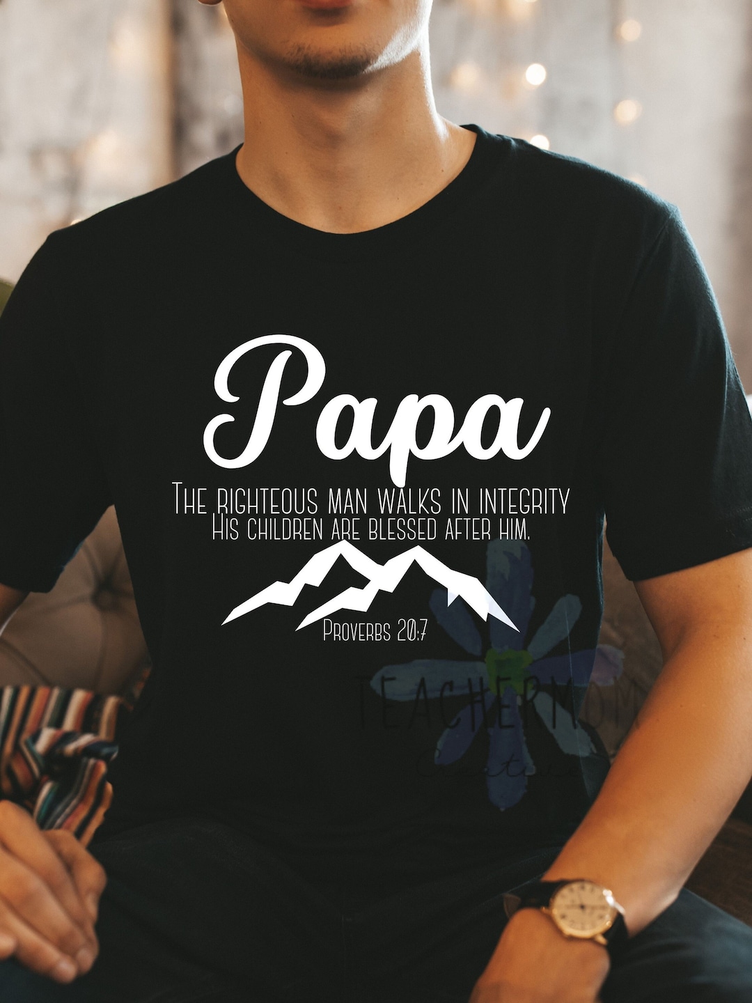 Papa the Righteous Man Walks in Integrity Digital Design, Proverbs 20:7 ...
