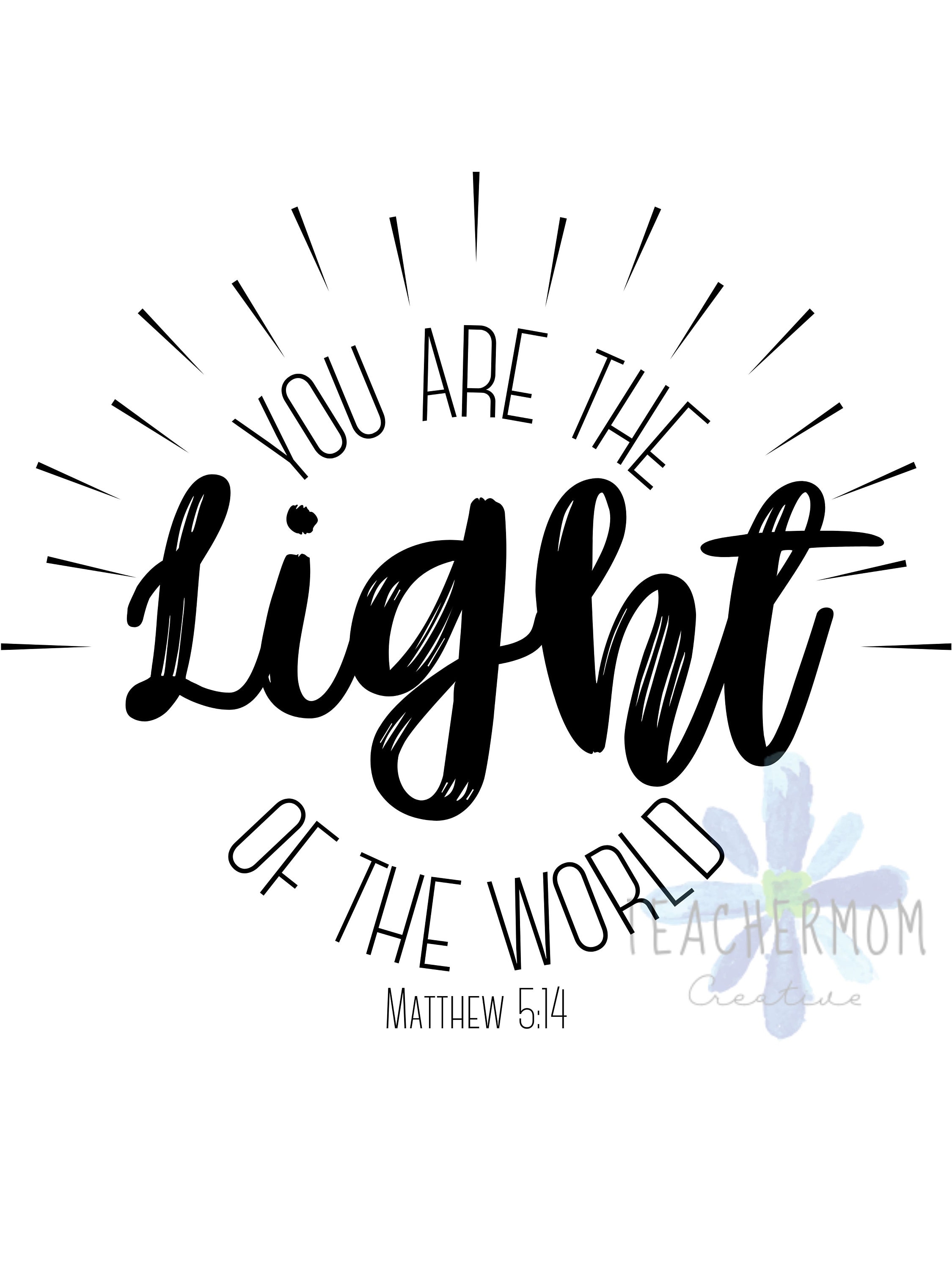 You Are the Light of the World Digital Design * Matthew 5:14 Bible ...
