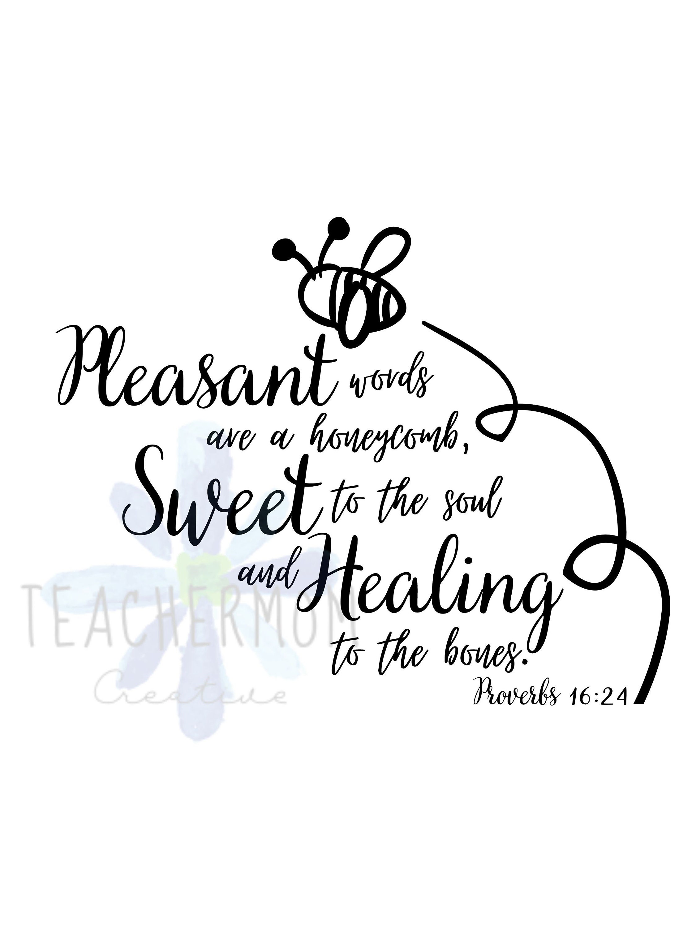 Sweet Words Are Like Honey Digital Design, Proverbs 16:24 Bible Verse ...