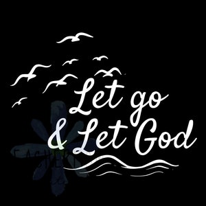 Let Go and Let God SVG: Bible Verse PNG, Cricut Silhouette (digital ...