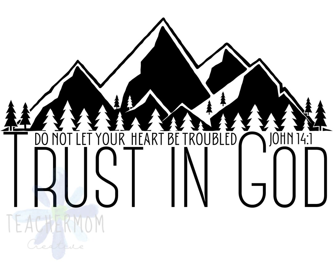 Trust in God SVG Digital Design * John 14:1 Bible Verse PNG * Scripture ...