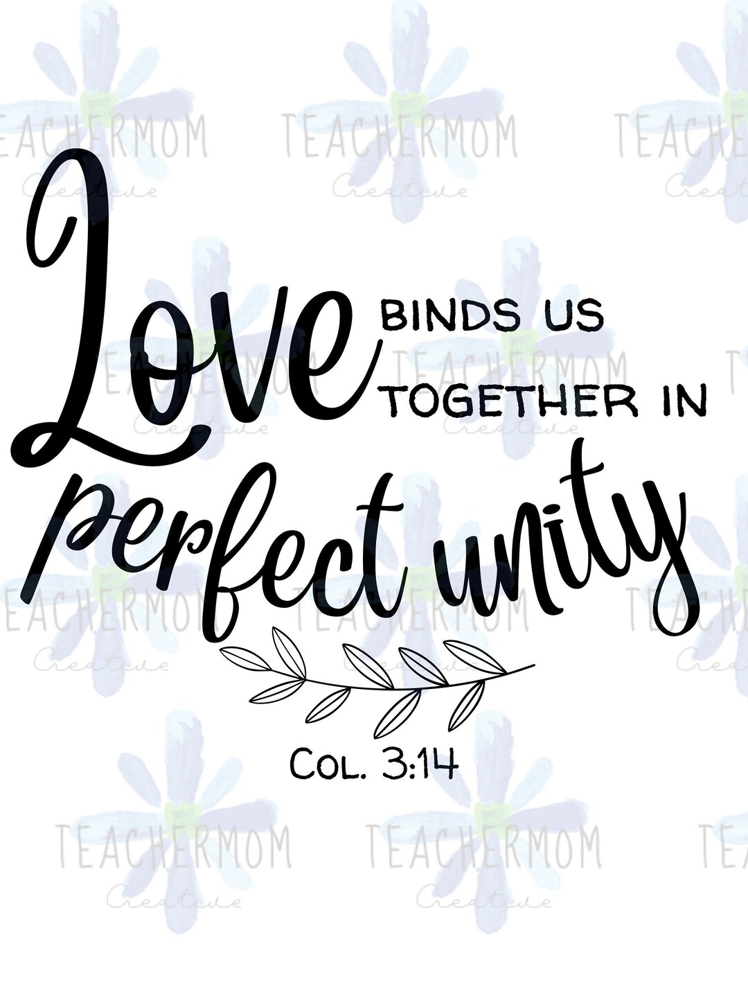 Love Bible Verse Files, Love Binds Us Together in Perfect Unity ...