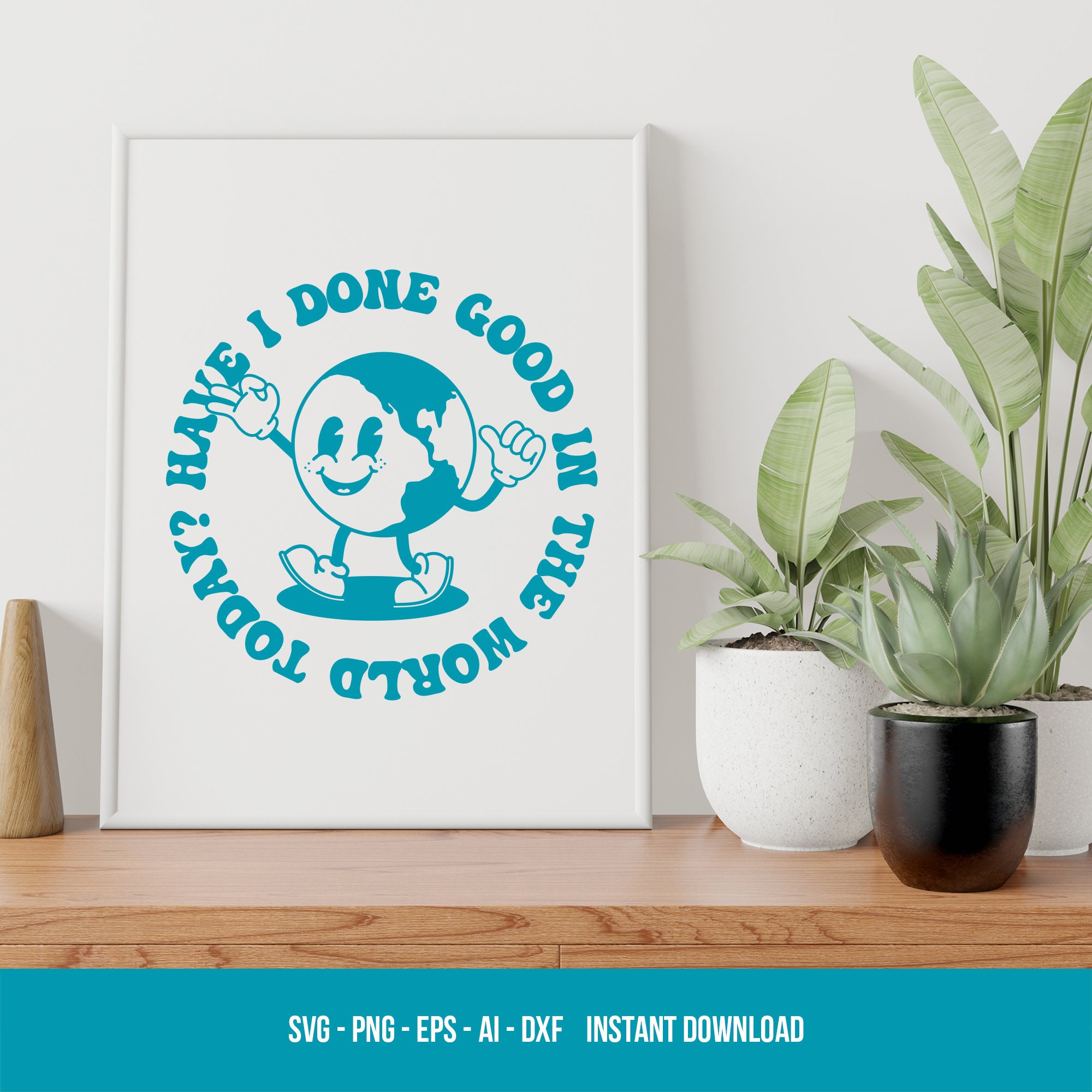 Done Good SVG, Retro Svg, Printable Art, Svg Cut File, Groovy SVG ...