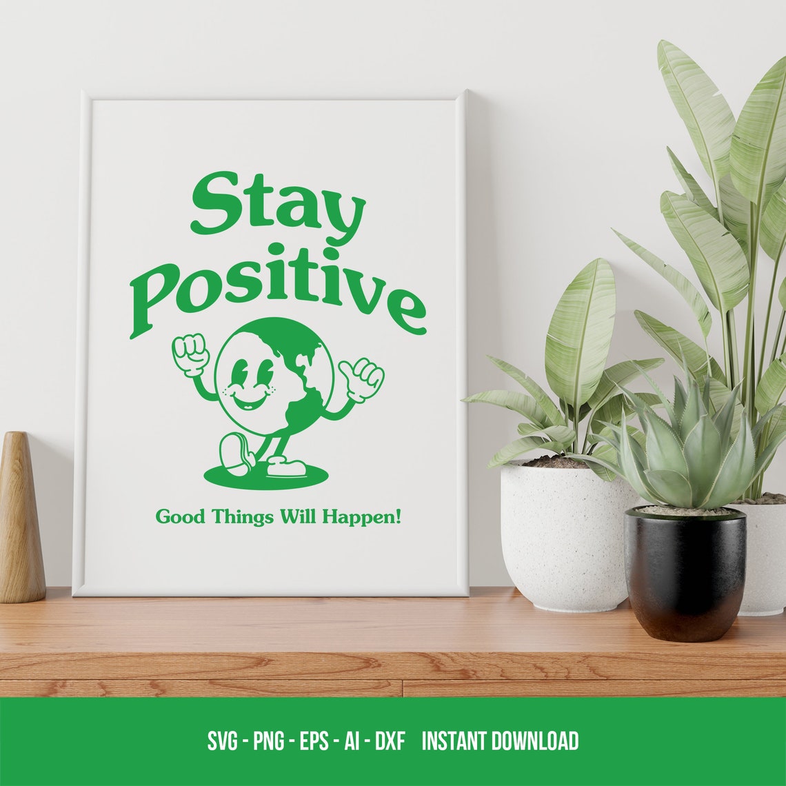Stay Positive SVG, Retro Svg, Printable Art, Svg Cut File, Groovy SVG ...