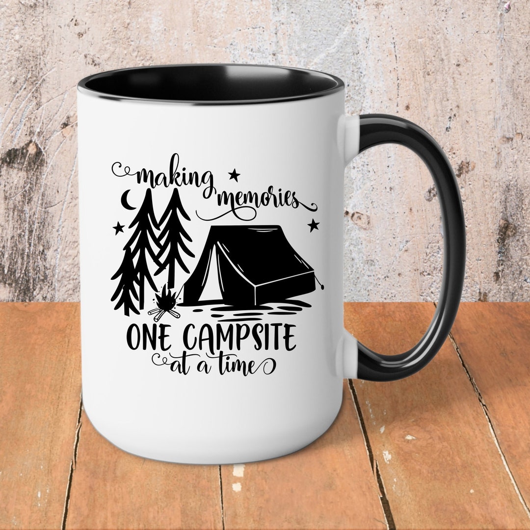 Making Memories One Campsite at a Time, 15oz Two-tone Coffee Mugs ...