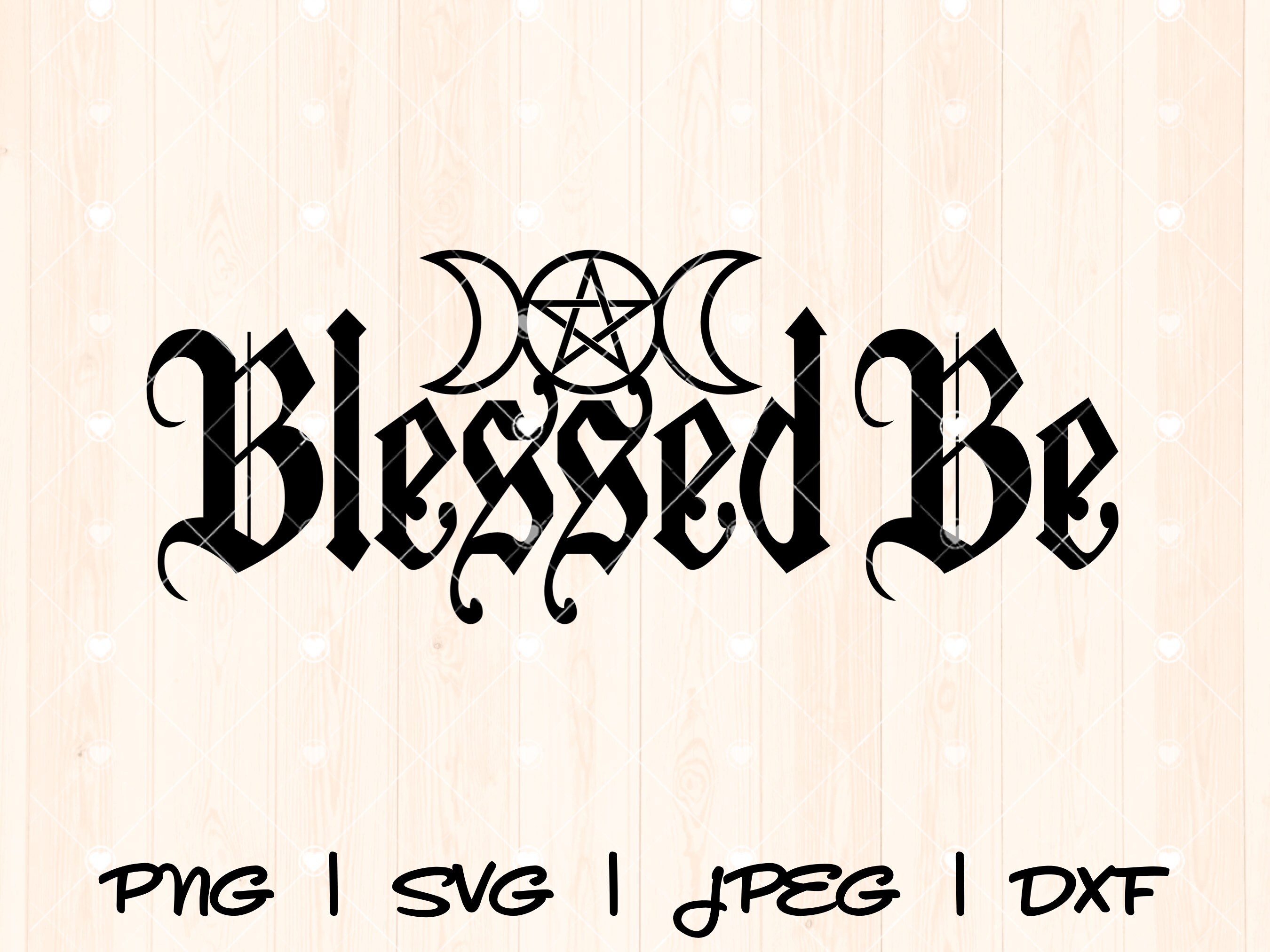 Blessed Be Svg Witchcraft Svg Wiccan Svg Wicca Svg - Etsy