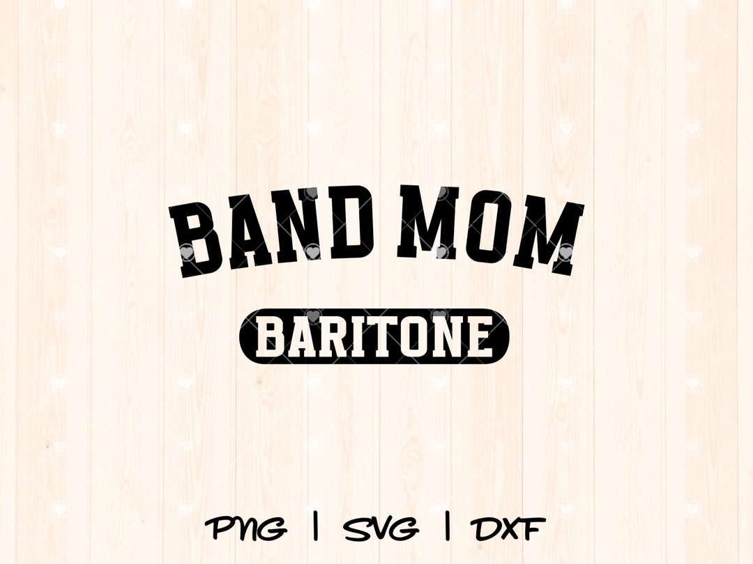 Marching Band Mom Svg | Baritone Svg | Band Mom Shirt Svg | Marching ...