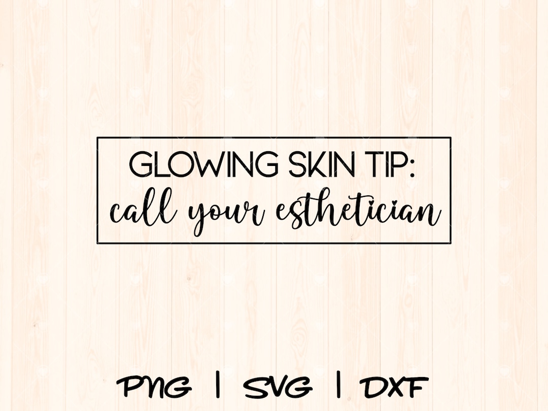 Esthetician Svg | Cute Skin Care Png | Skin Specialist Svg ...