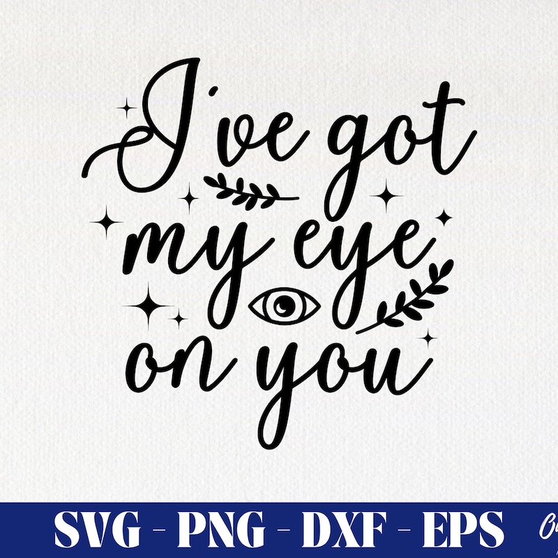 Got My Eye on You - Etsy