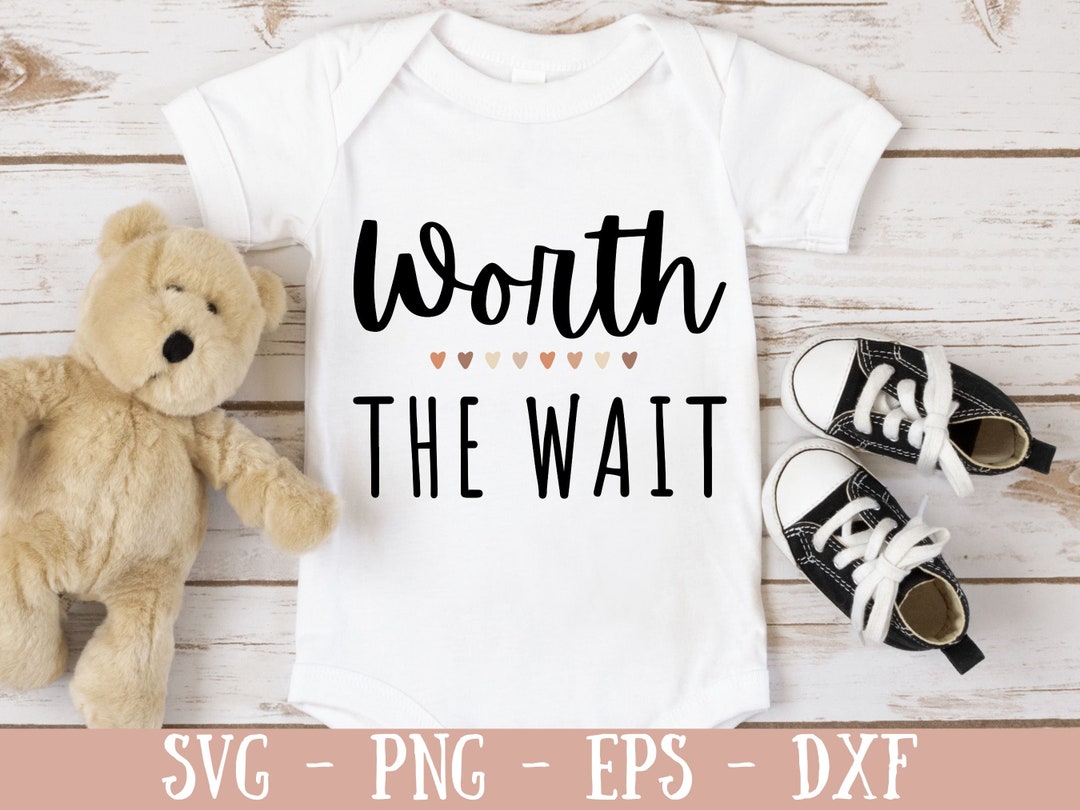Worth the Wait Svg, Baby Onesie Svg, Newborn Cut Files for Cricut ...