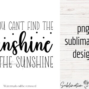 When You Can't Find the Sunshine Be the Sunshine Png Design, Sunflower ...