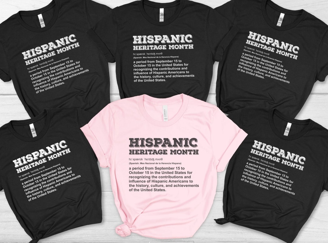 Hispanic Heritage Month Group Shirt, Hispanic Definition Shirts, Latinx ...