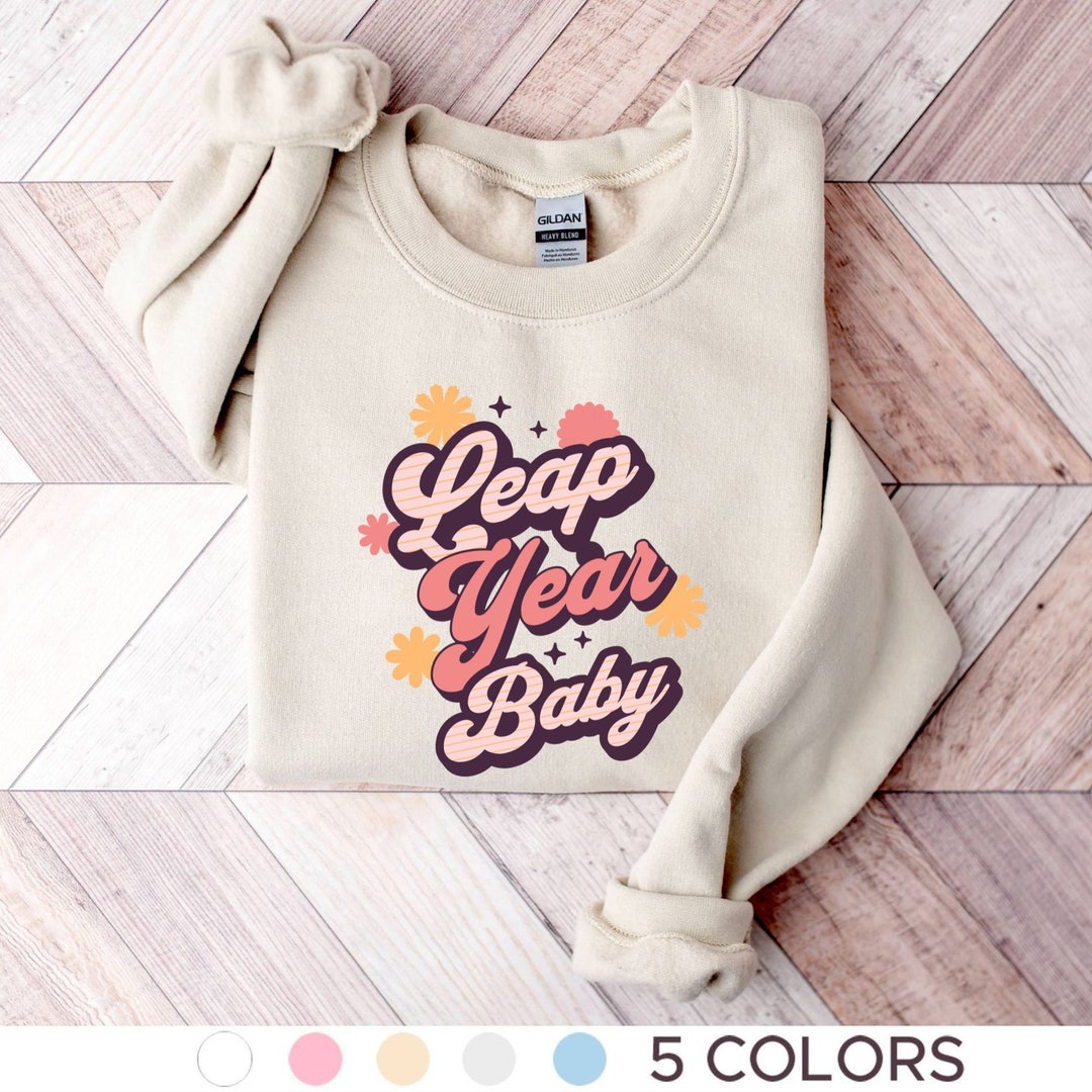 Leap Year Baby Sweatshirt, Leapling T-shirt, Leap Year Birthday Shirt ...
