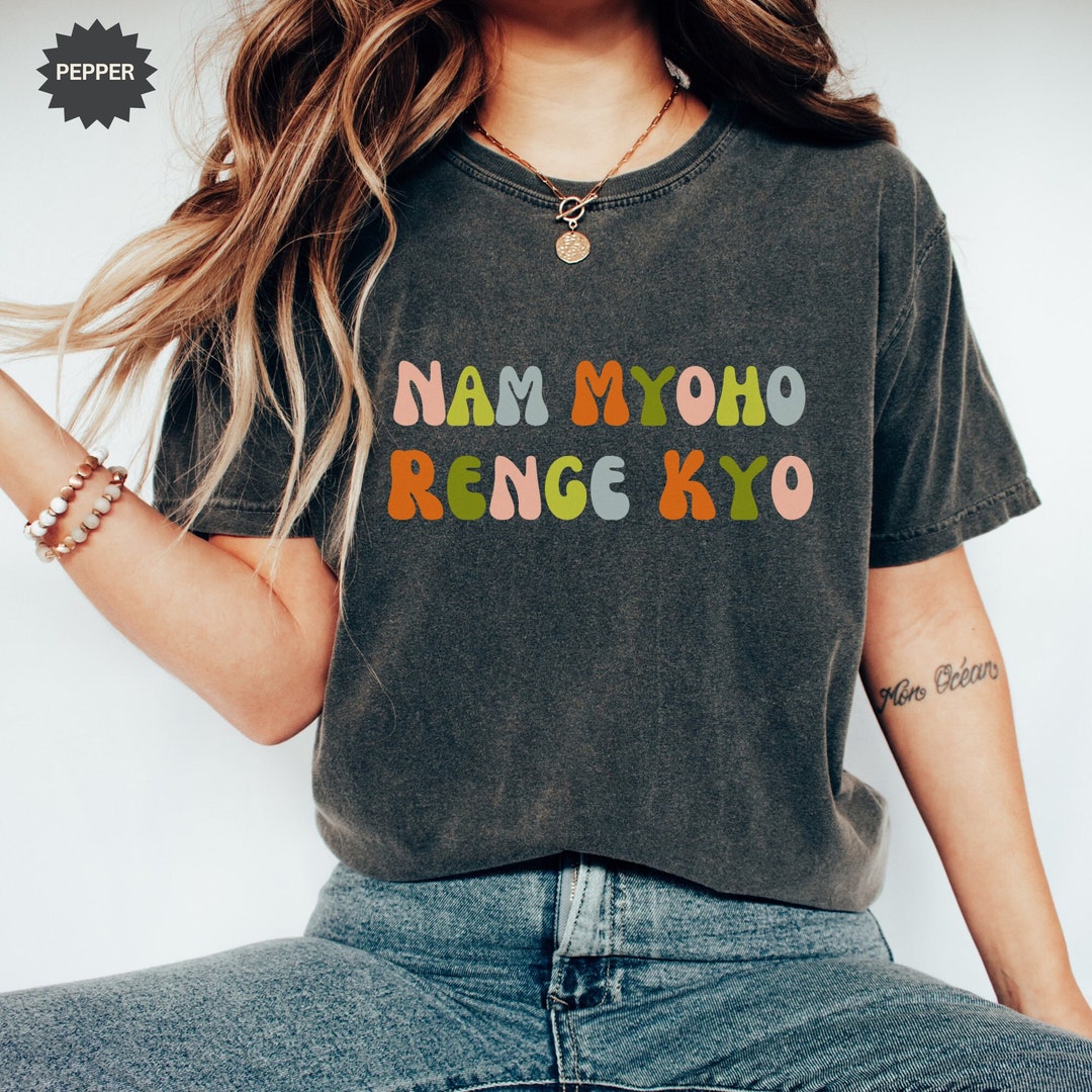 Nam Myoho Renge Kyo Tshirt, Comfort Color Shirts, Gift for Buddhist ...