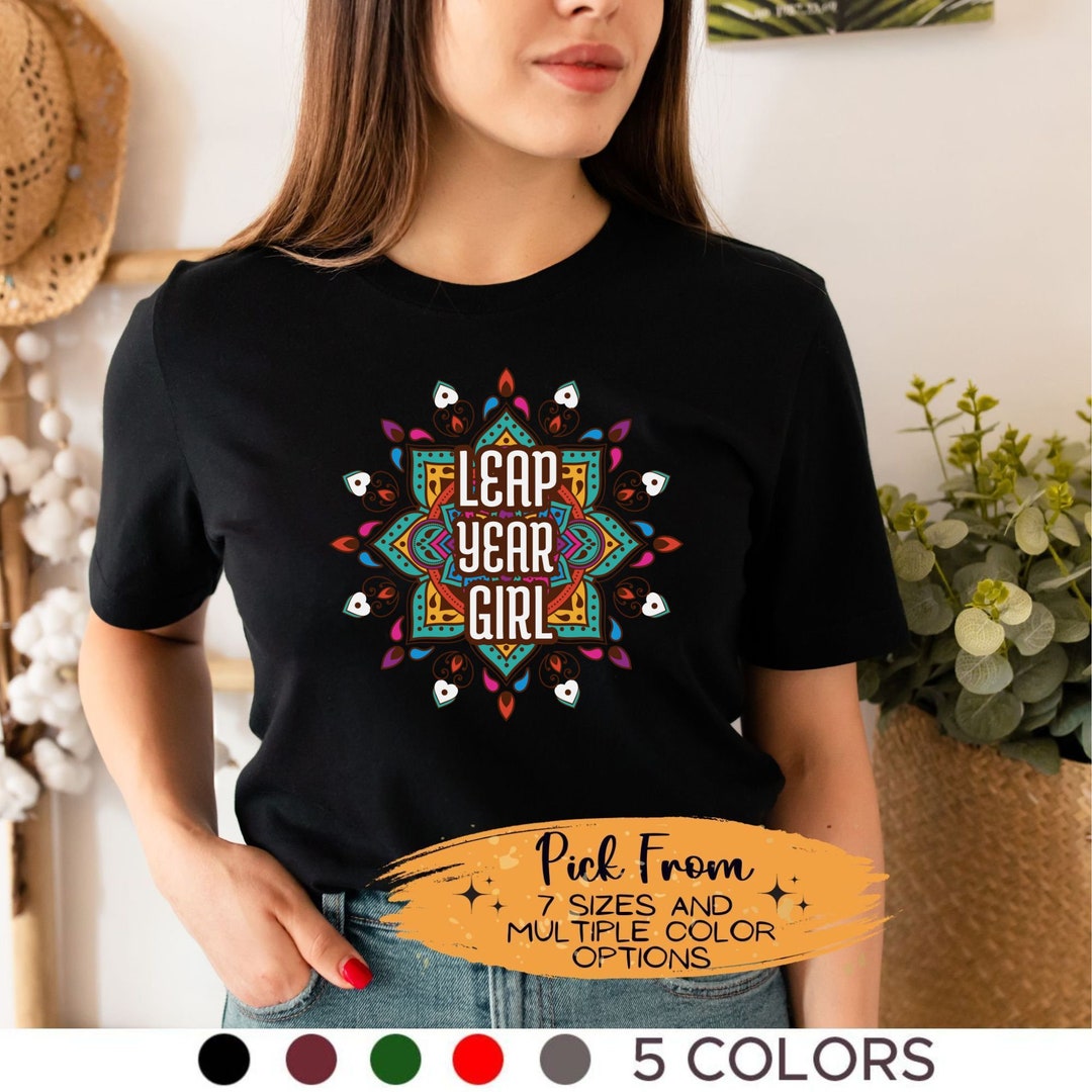 Leap Year Girl Shirt, Leap Day Sweatshirt, February Birthday, Leap Year ...