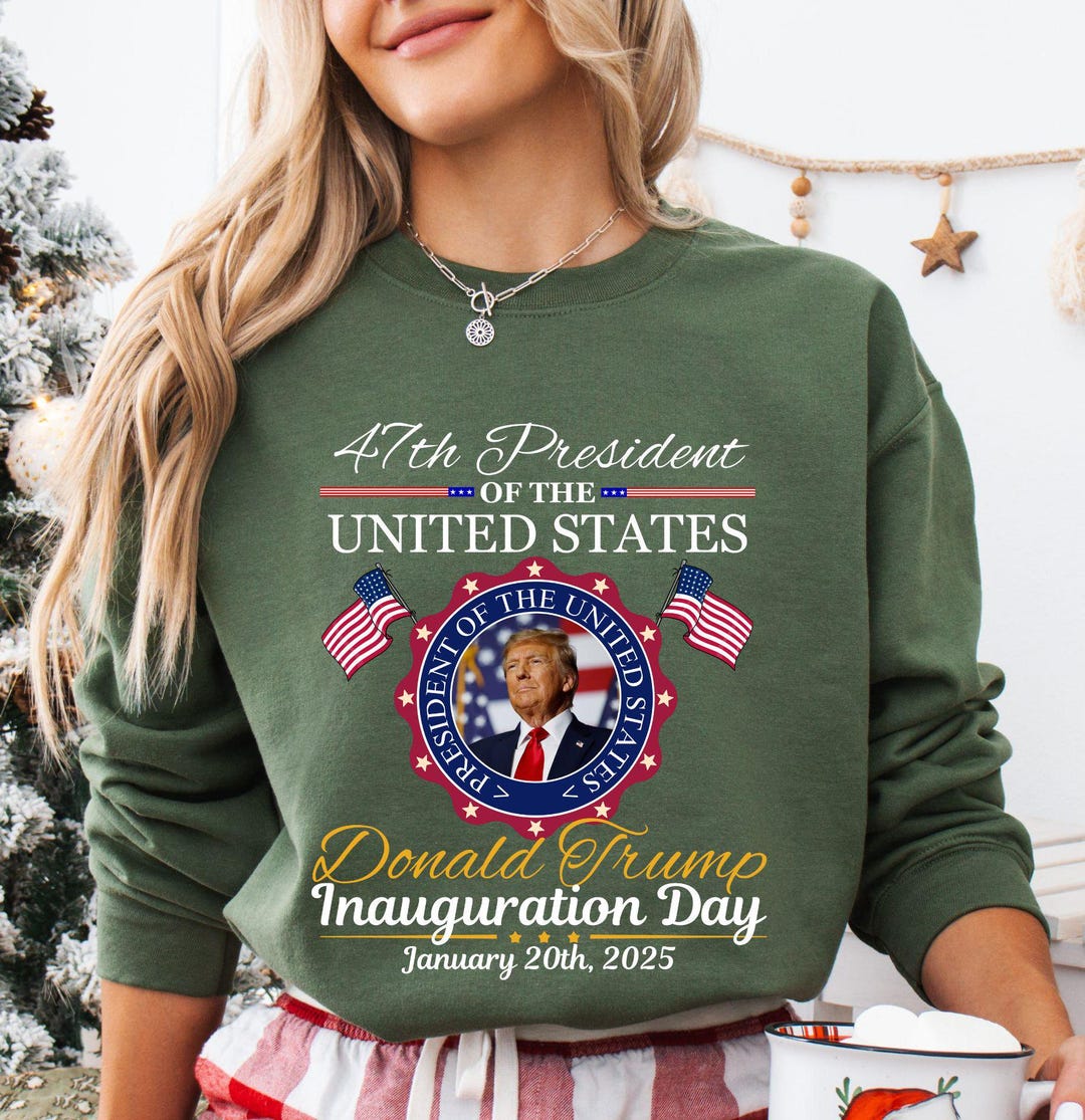 Trump Inauguration 2025 Inauguration Day Sweatshirt Presidential ...