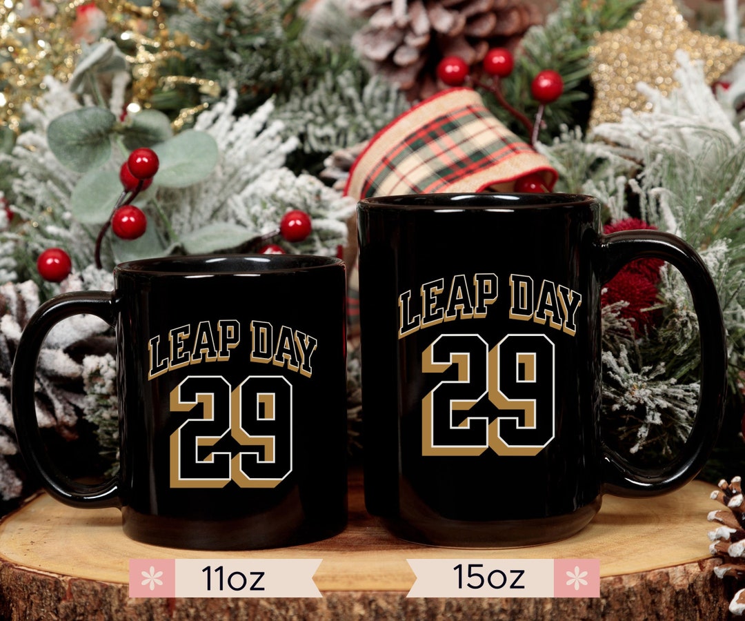 Leap Day Birthday Gift Mug, Leap Year Birthday, February Birthday ...