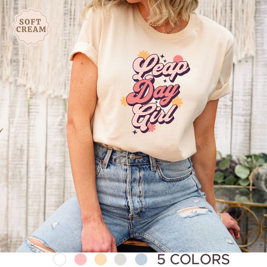 Leap Day Girl Shirt, Leapling T-shirt, Leap Year Birthday Sweatshirt ...