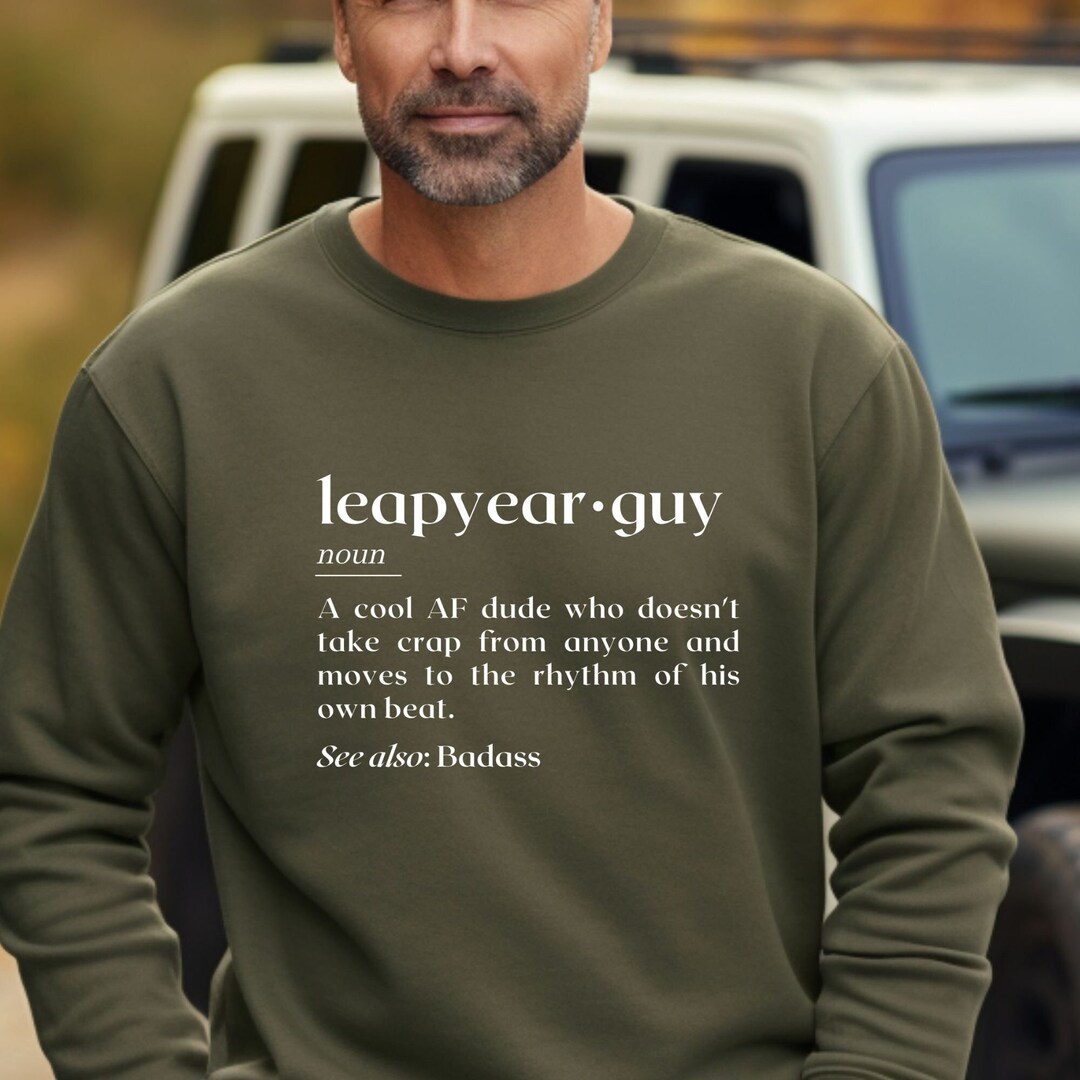Leap Year Guy Definition Shirt, Leap Day Birthday Sweatershirt, Leap ...