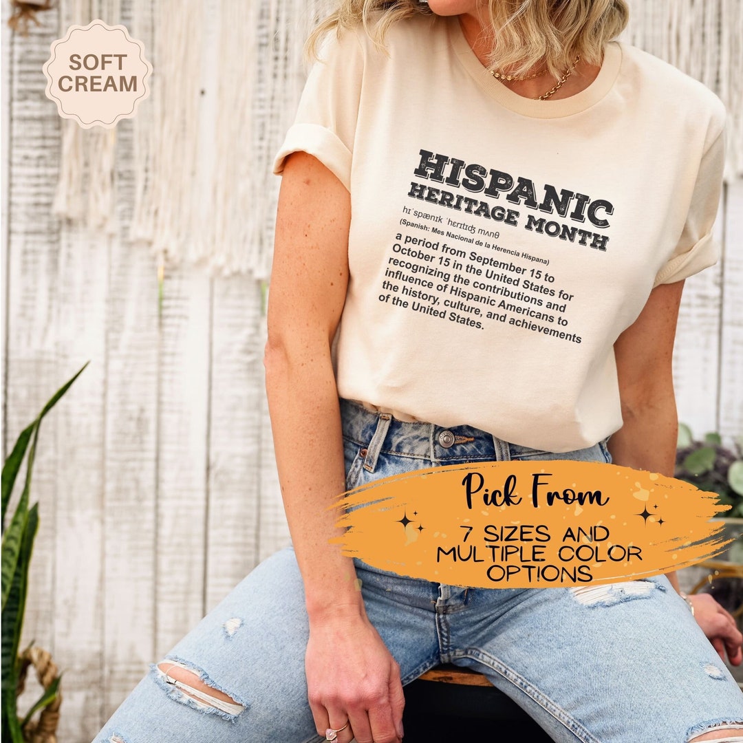 Hispanic Heritage Month Shirt, Hispanic Definition Unisex Shirts ...