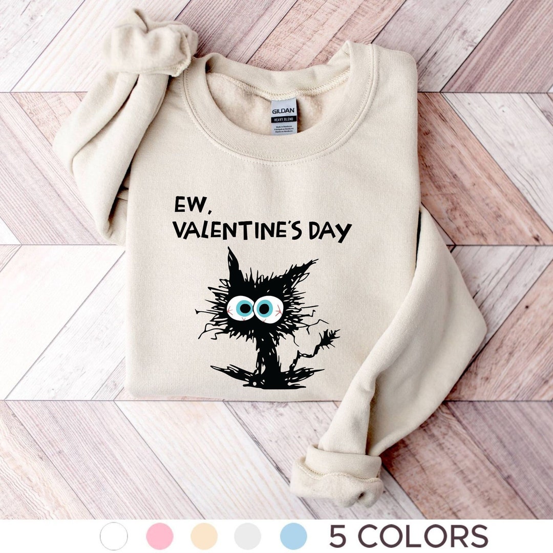 Ew Valentines Day Shirt, Anti Valentine Club Sweatshirt, Funny ...