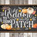 Welcome to Our Patch Fall Wall Art Autumn Print Pumpkin Patch Fall ...