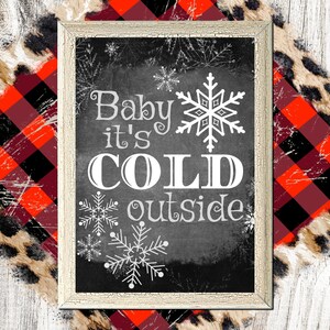Baby It's Cold Outside, Winter Prints, Instant Download, Chalkboard Art ...