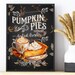 Pumpkin Pies Sign | Fall Wall Art | Pumpkin Spice Season | Autumn Decor ...