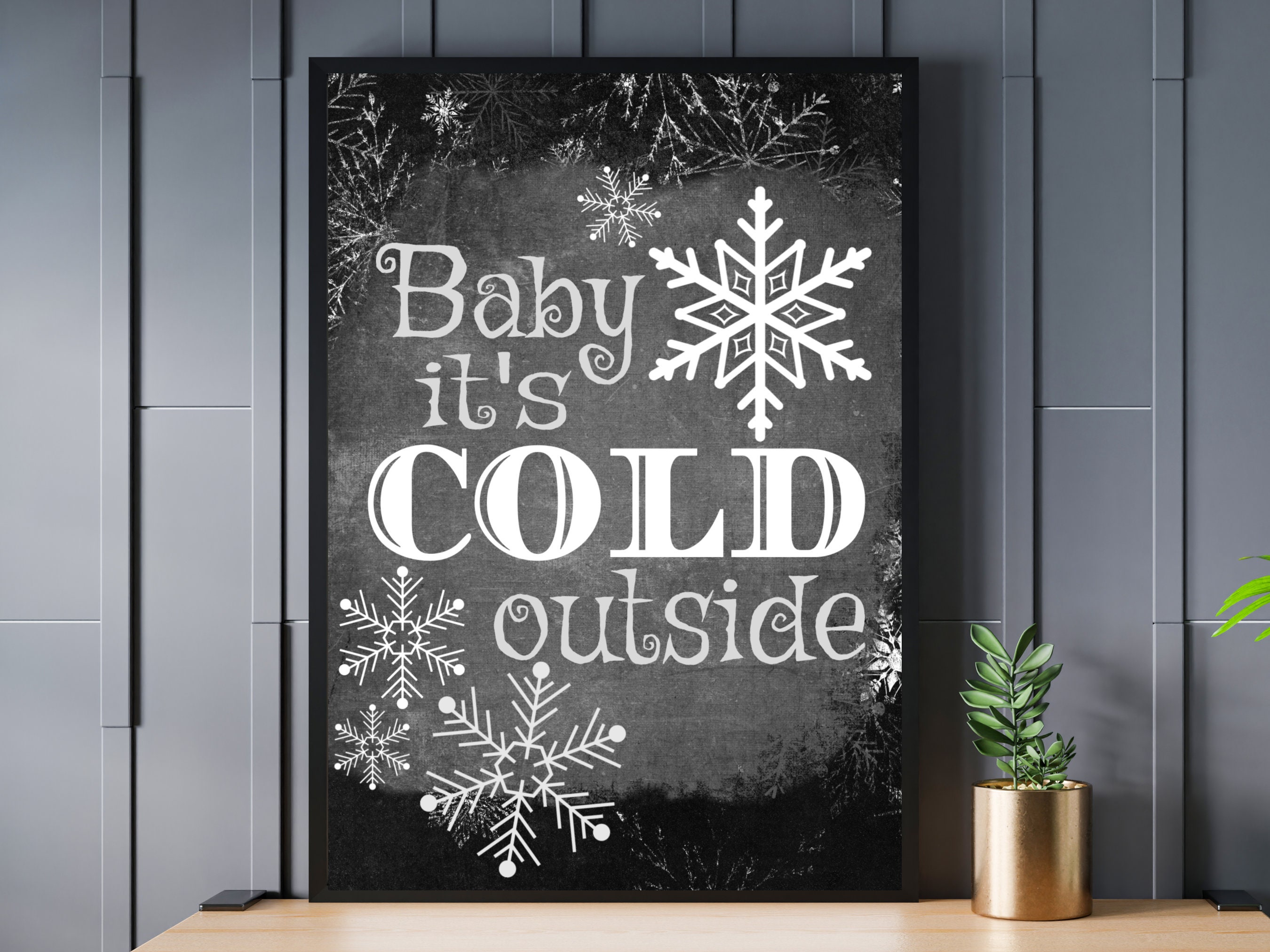 Baby It's Cold Outside, Winter Prints, Instant Download, Chalkboard Art ...
