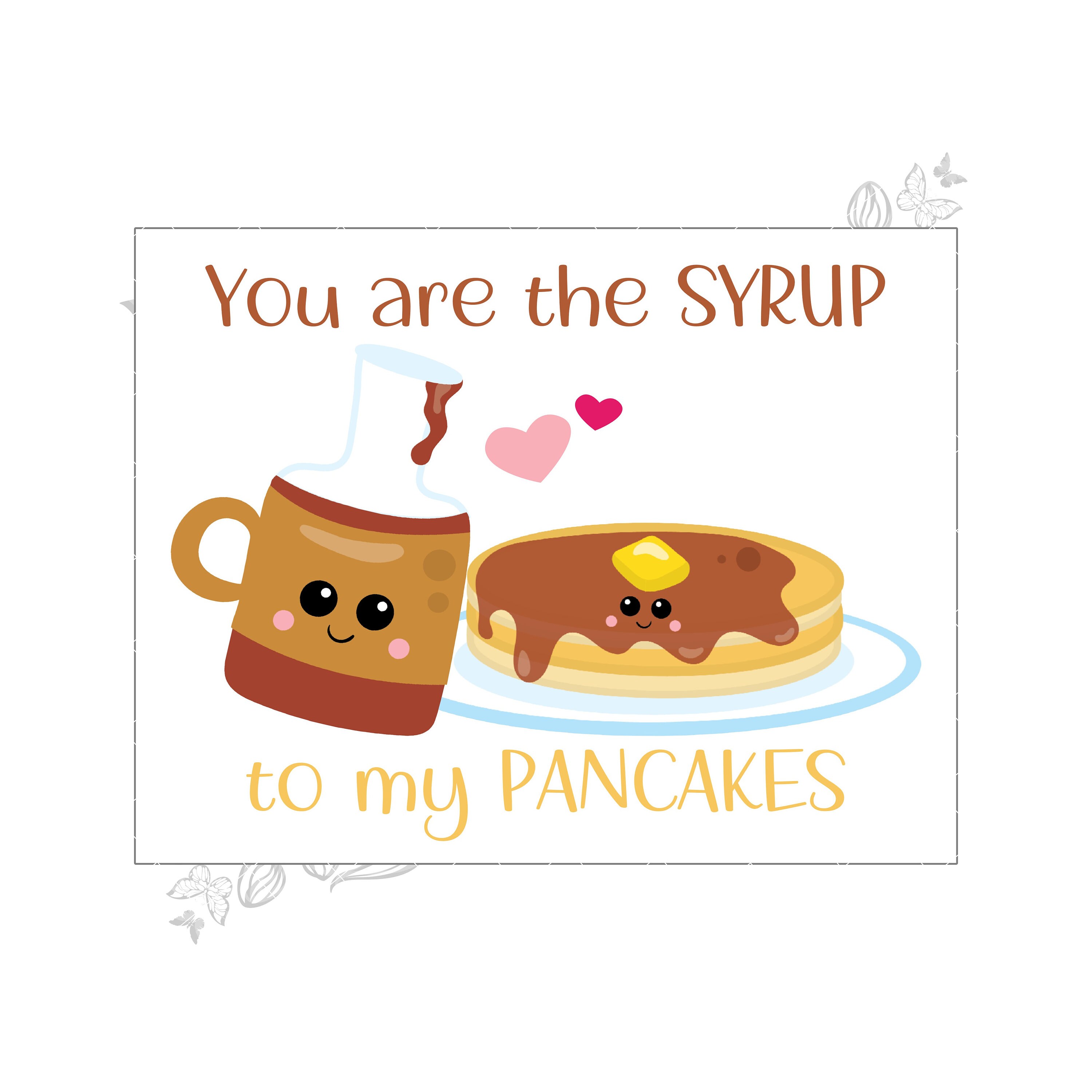 Printable Greeting Card You Are the Syrup to My Pancakes Cute Card for ...