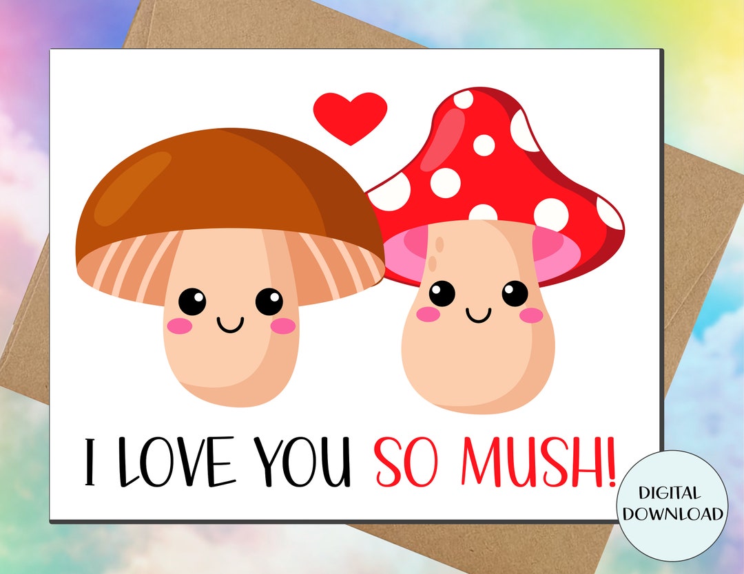 Printable Greeting Card I Love You so Mush Mushroom Pun Punny Card ...
